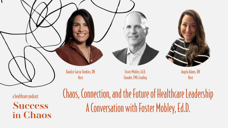 The Bold Future of Healthcare Leadership: Dr. Foster Mobley